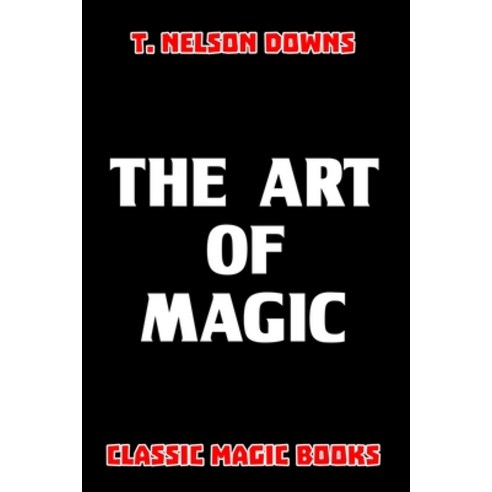 The Art of Magic Paperback, Classic Magic Books, English, 9781647645656 ...