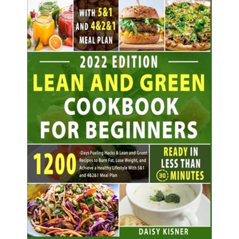 (영문도서) Lean & Green Cookbook for beginners: 150+ Easy and Irresistible ...