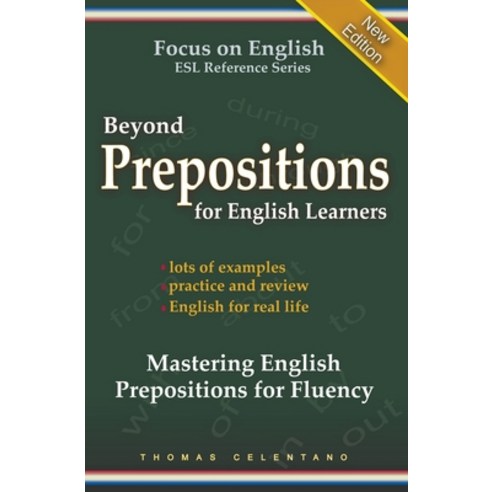 Beyond Prepositions for ESL Learners - Mastering English Prepositions ...