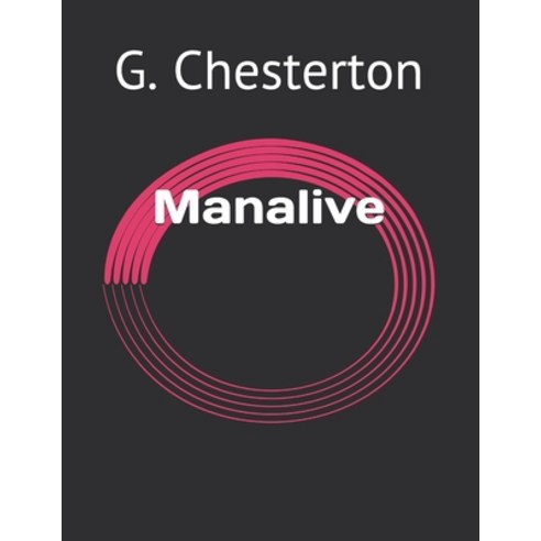 Manalive Paperback, Independently Published, English, 9798718313437 - 가격 변동 추적