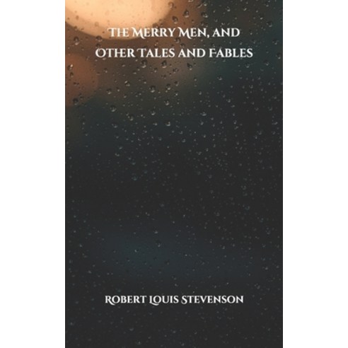 The Merry Men and Other Tales and Fables Paperback, Independently ...