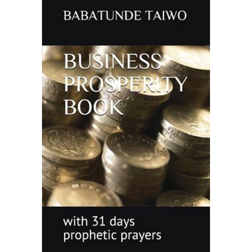Business Prosperity Book: with 31 days prophetic prayers Paperback ...