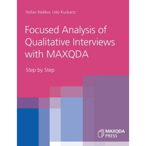 Focused Analysis of Qualitative Interviews with MAXQDA: Step by Step ...