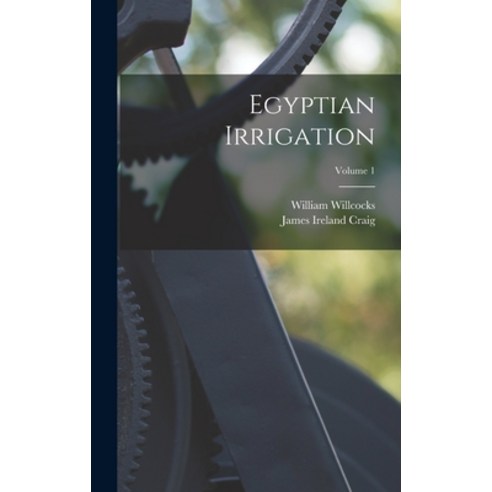(영문도서) Egyptian Irrigation; Volume 1 Hardcover, Legare Street Press ...