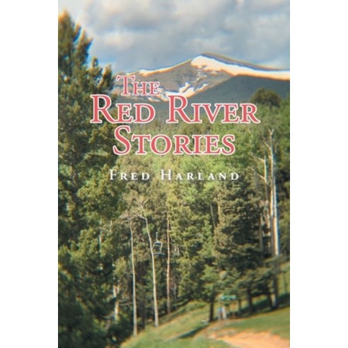 The Red River Stories Paperback, Newman Springs Publishing ...