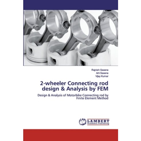 2-wheeler Connecting rod design & Analysis by FEM Paperback, LAP Lambert Academ
