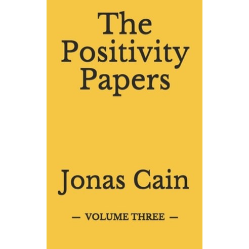 The Positivity Papers: Volume 3 Paperback, Independently Published ...