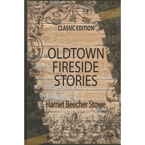 Oldtown Fireside Stories: with original illustrations Paperback ...