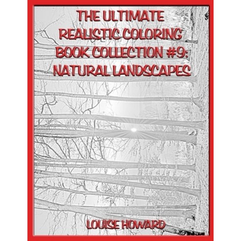 The Ultimate Realistic Coloring Book Collection #9: Natural Landscapes ...