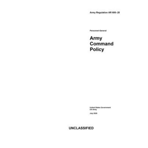 Army Regulation AR 600-20 Army Command Policy July 2020 Paperback ...