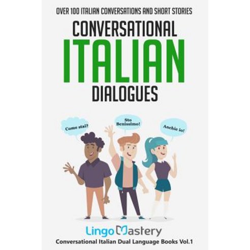 (영문도서) Conversational Italian Dialogues: Over 100 Italian Conversations ...