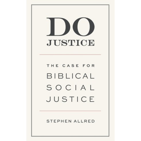 (영문도서) Do Justice: The Case for Biblical Social Justice Paperback, Do ...