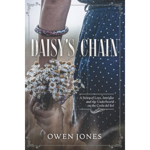 (영문도서) Daisy`s Chain: Love Intrigue And The Underworld On The Costa Del ...