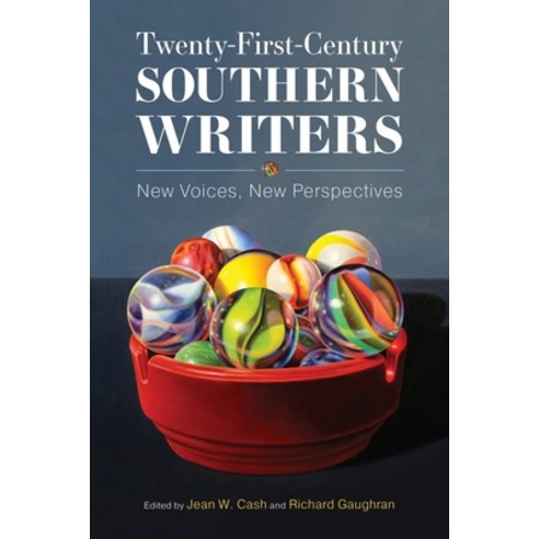 Twenty-First-Century Southern Writers: New Voices New Perspectives ...
