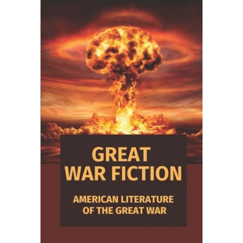 (영문도서) Great War Fiction: American Literature Of The Great War ...