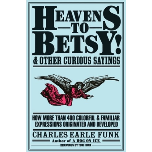 (영문도서) Heavens to Betsy! Paperback, Harper Paperbacks, English ...