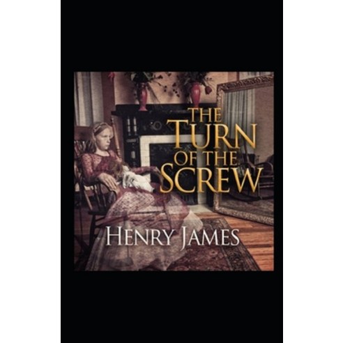 The Turn of the Screw Illustrated Paperback, Independently Published ...