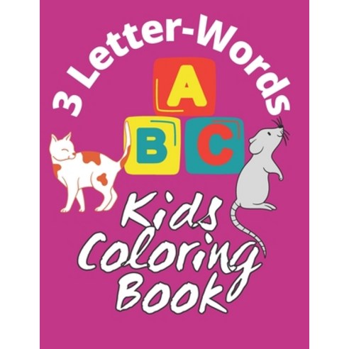 3 Letter-Words Kids Coloring Book: 3 Letter Word Open Text with Nice ...