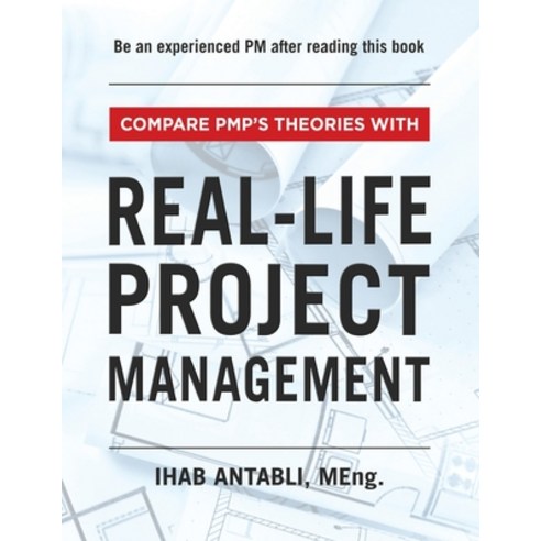 (영문도서) Compare PMP''s Theories With Real-Life Project Management Paperback, Iha
