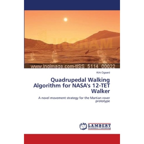 (영문도서) Quadrupedal Walking Algorithm for NASA''s 12-TET Walker ...
