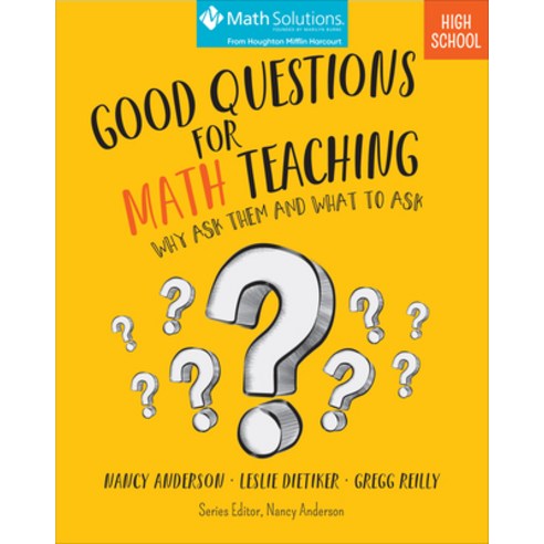 Good Questions for Math Teaching: Why Ask Them and What to Ask High ...