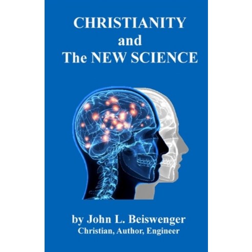 Christianity and The New Science Paperback, Independently Published ...