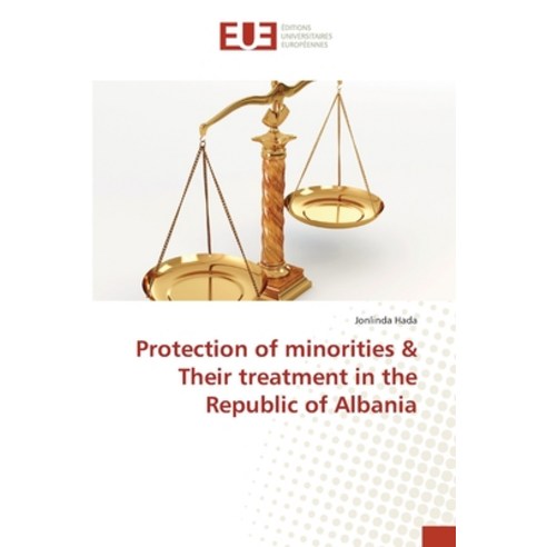 Protection of minorities & Their treatment in the Republic of Albania ...