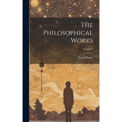 (영문도서) The Philosophical Works; Volume 4 Hardcover, Legare Street Press, Englis