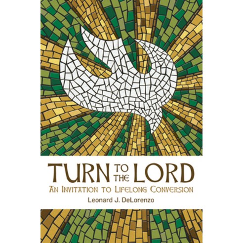(영문도서) Turn to the Lord: An Invitation to Lifelong Conversion Paperback ...