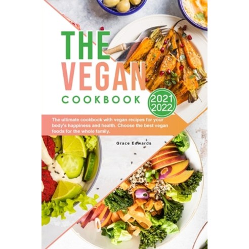 (영문도서) The Vegan Cookbook 2021-2022: The ultimate cookbook with vegan ...