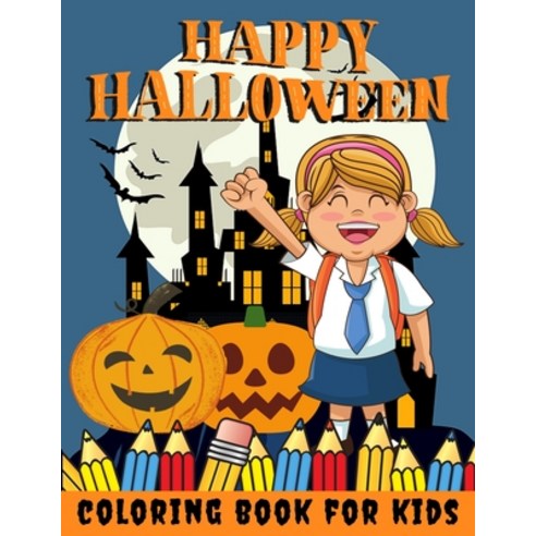 Happy Halloween Coloring Book for kids: Halloween Books for Kids: A Fun ...
