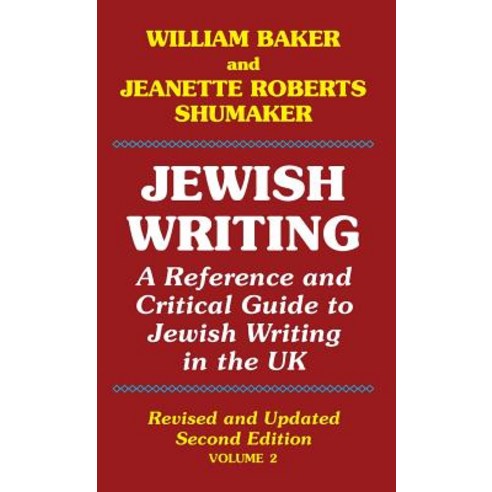 Jewish Writing: A Reference and Critical Guide to Jewish Writing in the ...