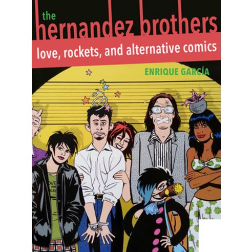 The Hernandez Brothers: Love Rockets and Alternative Comics Paperback ...