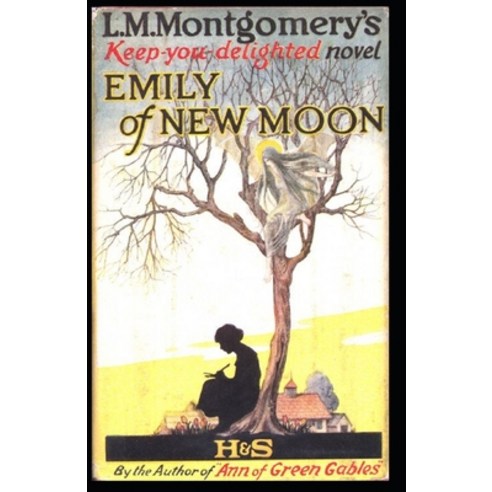 Emily of New Moon Illustrated Paperback, Independently Published, English, 9798