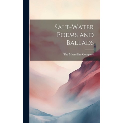 (영문도서) Salt-Water Poems and Ballads Hardcover, Legare Street Press ...