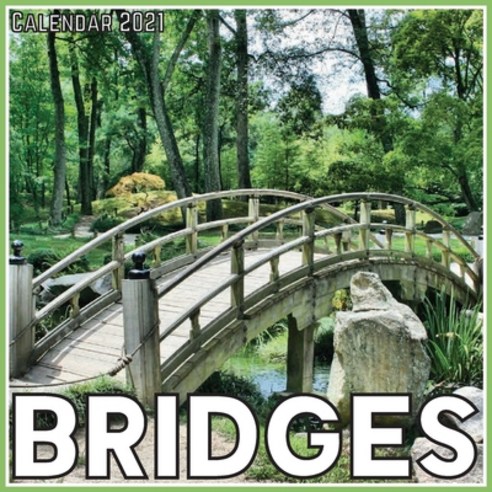 Bridges Calendar 2021: Official Bridges Calendar 2021 12 Months ...