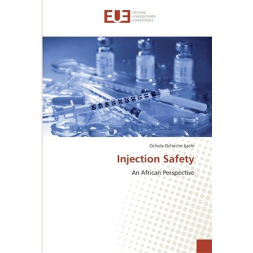 Injection Safety Paperback, Editions Universitaires Eur..., English ...