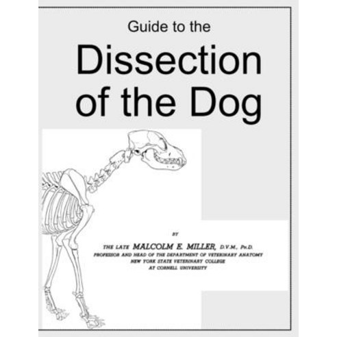 Guide to the Dissection of the Dog Paperback, Independently Published ...
