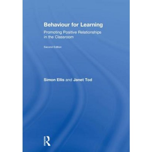 Behaviour for Learning: Promoting Positive Relationships in the ...