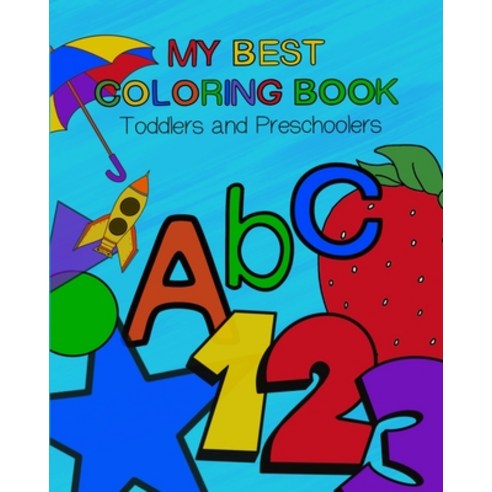 My Best Coloring Book: Toddler and Preschoolers Coloring Book Paperback ...