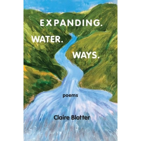 (영문도서) Expanding. Water. Ways Paperback, Kelsay Books, English ...