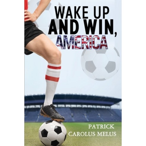 (영문도서) Wake Up and Win America Paperback, Charles Anemelu, English ...