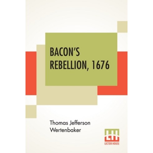 Bacon''s Rebellion 1676 Paperback, Lector House, English, 9789390215379 ...