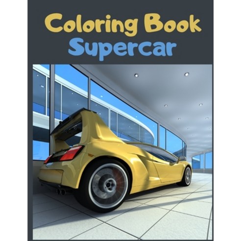 Supercar Coloring Book: 50 High Quality Race Car Design for Kids of All ...