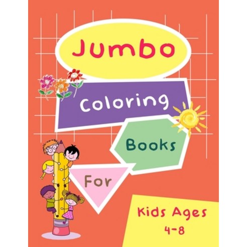 Jumbo Coloring Books For Kids Ages 4-8: Best Coloring Book For Toddler ...