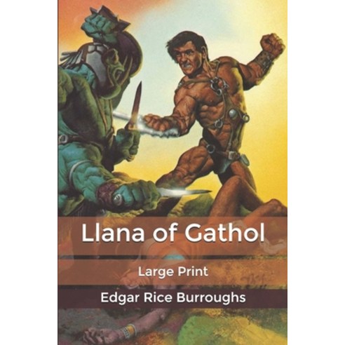 Llana of Gathol: Large Print Paperback, Independently Published ...