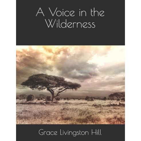 A Voice in the Wilderness Paperback, Independently Published, English ...
