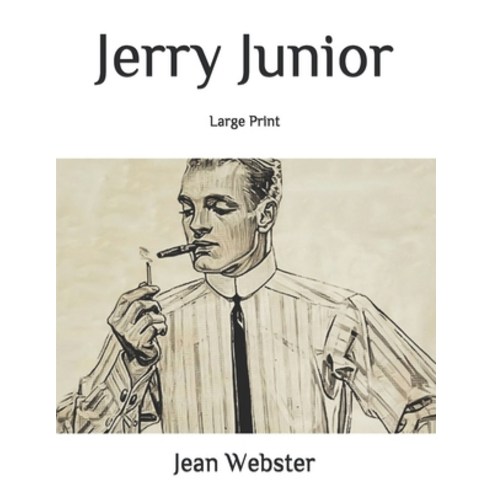 Jerry Junior: Large Print Paperback, Independently Published, English, 97986345