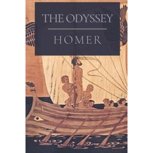 The Odyssey: Original Classics and Annotated Paperback, Independently ...