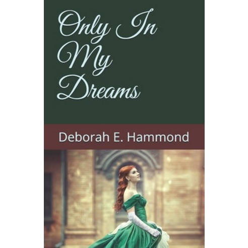 Only In My Dreams Paperback, Independently Published, English, 9798551071617